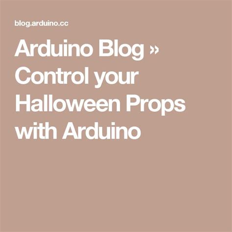 Control Your Halloween Props With Arduino Arduino Blog Halloween