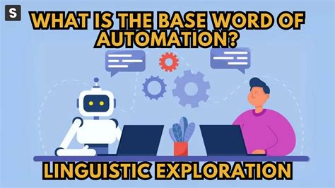 What Is The Base Word Of Automation Linguistic Exploration