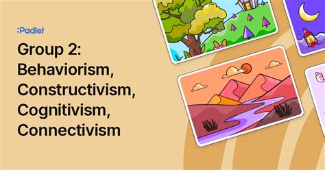 Group 2 Behaviorism Constructivism Cognitivism Connectivism