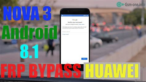 Frp Bypass Huawei Nova 3 Android 8 1 Youtube