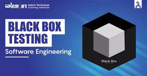 Black Box Testing In Software Engineering Tools And Advantages