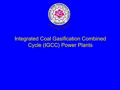 Integrated Coal Gasification Combined Cycle Igcc Ppt