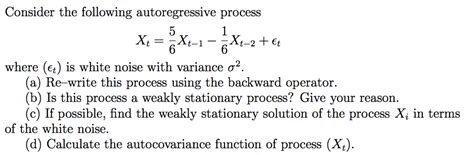 Solved Consider The Following Autoregressive Process Td 6