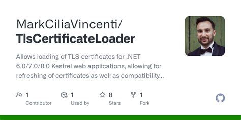 Github Markciliavincentitlscertificateloader Allows Loading Of Tls Certificates For Net 60