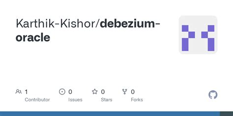 GitHub Karthik Kishor Debezium Oracle