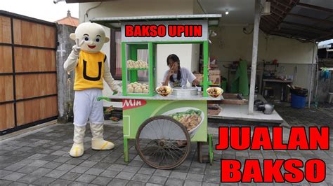 UPlIN JUALAN BAKSO KELILING KAMPUNG?! - YouTube