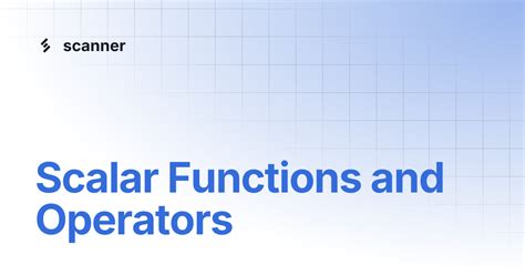 Scalar Functions And Operators Scanner