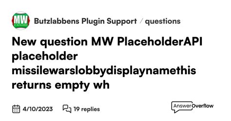 New Question Mw Placeholderapi Placeholder `missilewarslobbydisplaynamethis` Returns Empty