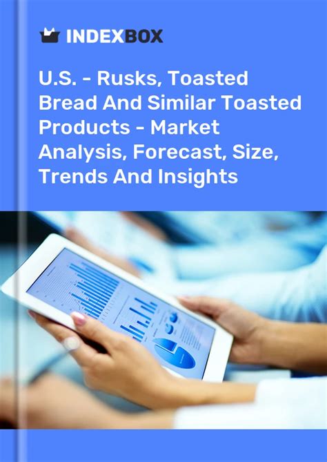 United Statess Toasted Products Market To Expand With 15 Cagr Over