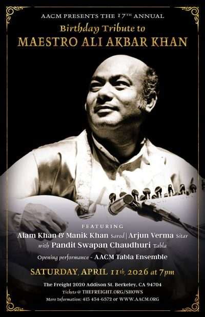 Sold Out 17th Annual Birthday Tribute To Maestro Ali Akbar Khan Ali