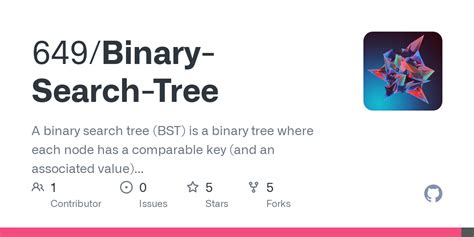 GitHub Binary Search Tree A Binary Search Tree BST Is A Binary Tree Where Each Node Has