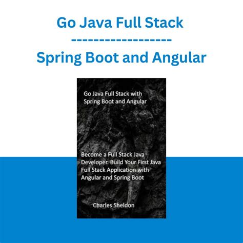 Go Java Full Stack Spring Boot And Angular