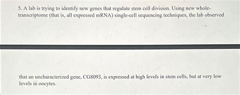 A Lab Is Trying To Identify New Genes That Regulate