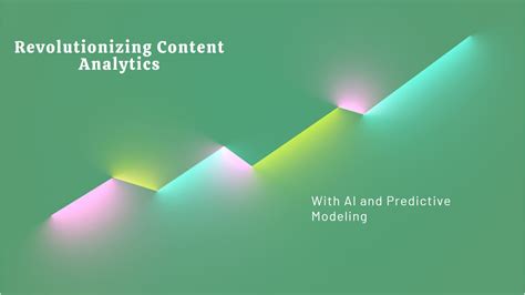 Unlocking Insights The Future Of Content Analytics With Ai And Predictive Modeling