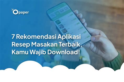 7 Rekomendasi Aplikasi Resep Masakan Terbaik Kamu Wajib Download