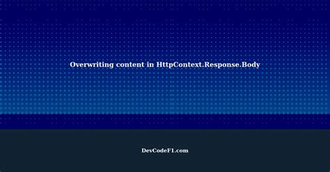 Overwriting Content In Contextresponsebody In Onresultexecuted