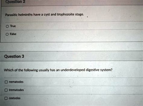 Solved Question 2 Parasitic Helminths Have A Cyst And Trophozoite