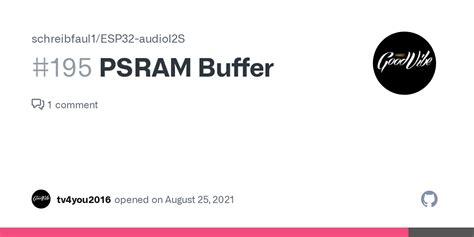 Psram Buffer · Issue 195 · Schreibfaul1esp32 Audioi2s · Github