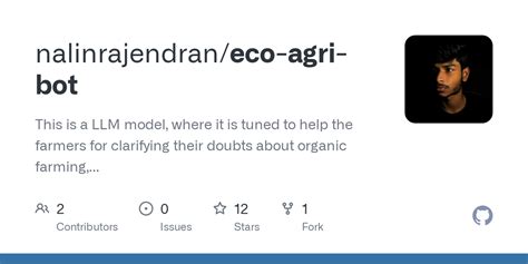 Github Nalinrajendran Eco Agri Bot This Is A Llm Model Where It Is Tuned To Help The Farmers