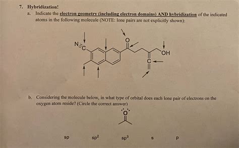 Solved 7 Hybridization Indicate The Electron Geometry Chegg Com
