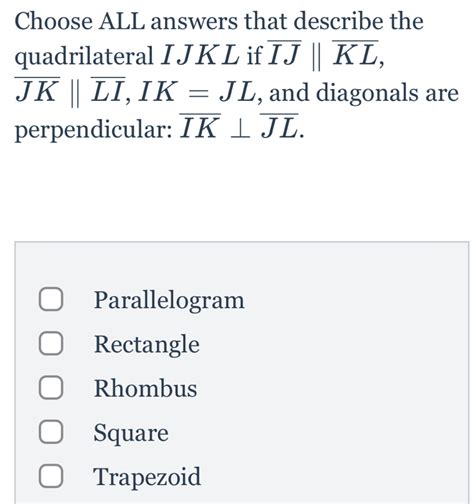 Choose All Answers That Describe The Quadrilateral I Jk L If Overline