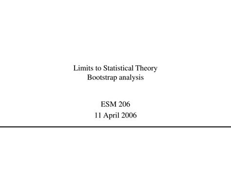 Ppt Limits To Statistical Theory Bootstrap Analysis Powerpoint Presentation Id 6023197