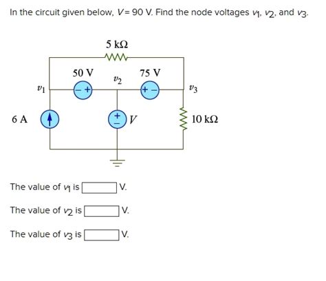 solved in the circuit given below v 90 v find the node voltages v1