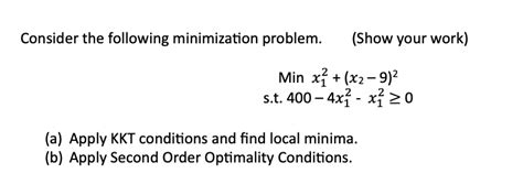 Solved Consider The Following Minimization Problem Show Chegg