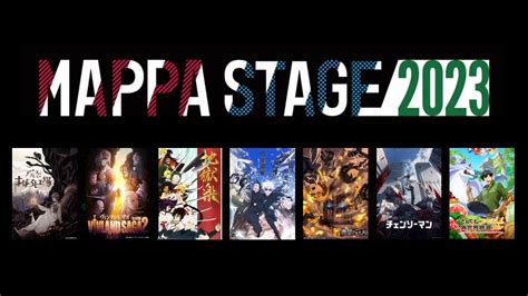 Mappa Stage 2023 Every Announcement Release Details And More