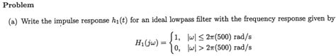 Solved Write The Impulse Response H1 T For An Ideal Lowpass