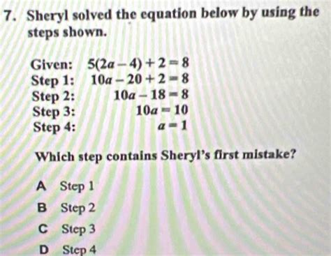 solved 7 sheryl solved the equation below by using the steps shown