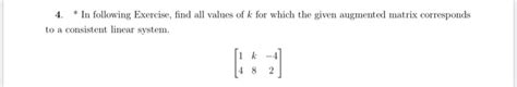 Solved 4 In Following Exercise Find All Values Of K For
