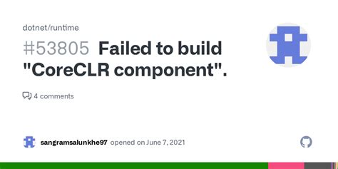failed to build coreclr component · issue 53805 · dotnet runtime