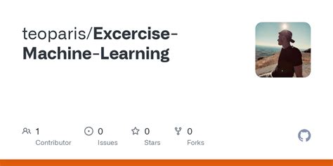 Github Teoparisexcercise Machine Learning