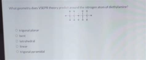 Solved What Geometry Does Vsepr Theory Predict Around The