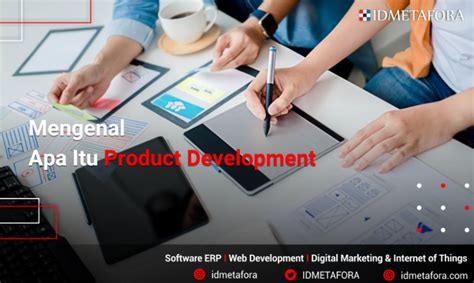 Product Development Pengertian Tahapan Dan Pentingnya Product Development Bagi Perusahaan