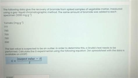 Solved The Following Data Give The Recovery Of Bromide From