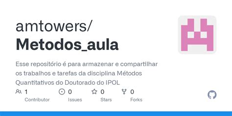 Github Amtowers Metodos Aula Esse Reposit Rio Para Armazenar E Compartilhar Os Trabalhos E