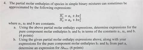 Solved 4 The Partial Molar Enthalpies Of Species In Simple