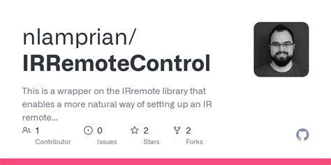 GitHub Nlamprian IRRemoteControl This Is A Wrapper On The IRremote Library That Enables A