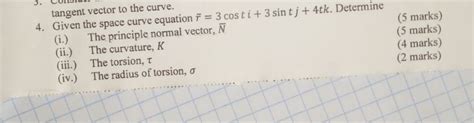 Tangent Vector To The Curve 4 Given The Space Curve Equation Rˉ 3costi