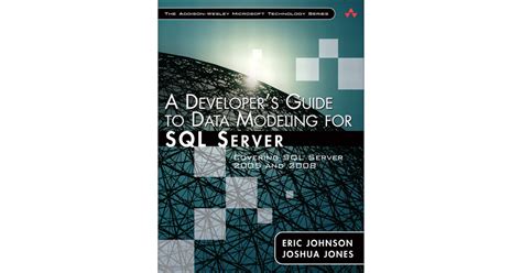 A Developers Guide To Data Modeling For Sql Server Covering Sql