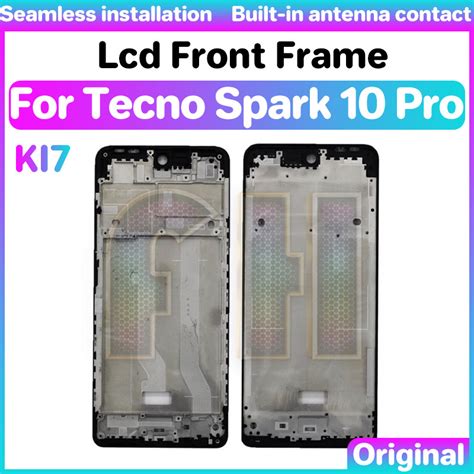Lcd Front Display Frame For Tecno Spark 10 Pro Ki7 Front Housing Middle Frame Faceplate Bezel