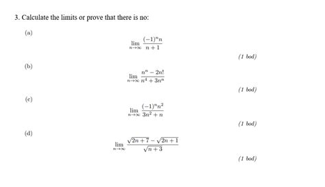 Solved Calculate The Limits Or Prove That There Is No Chegg