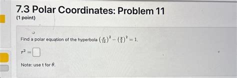 solved 7 3 polar coordinates problem 11 1 point find a