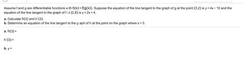 solved assume f and g are differentiable functions with h x