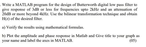 Solved Write A MATLAB Program For The Design Of Butterworth Chegg Com