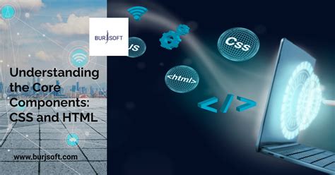 Understanding The Core Components CSS And HTML