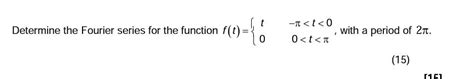 Solved Determine The Fourier Series For The Function Chegg