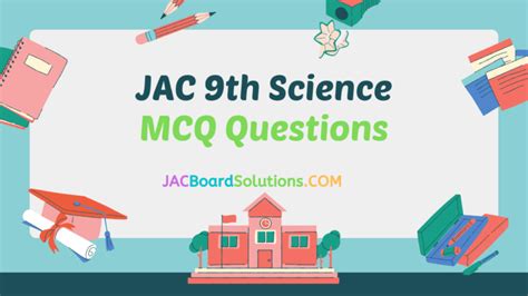 Jac Class 9 Science Objective Question Answer